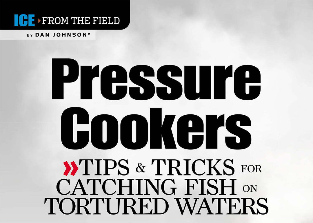 Pressure Cookers TIPS & TRICKS FOR CATCHING FISH ON TORTURED WATERS ...